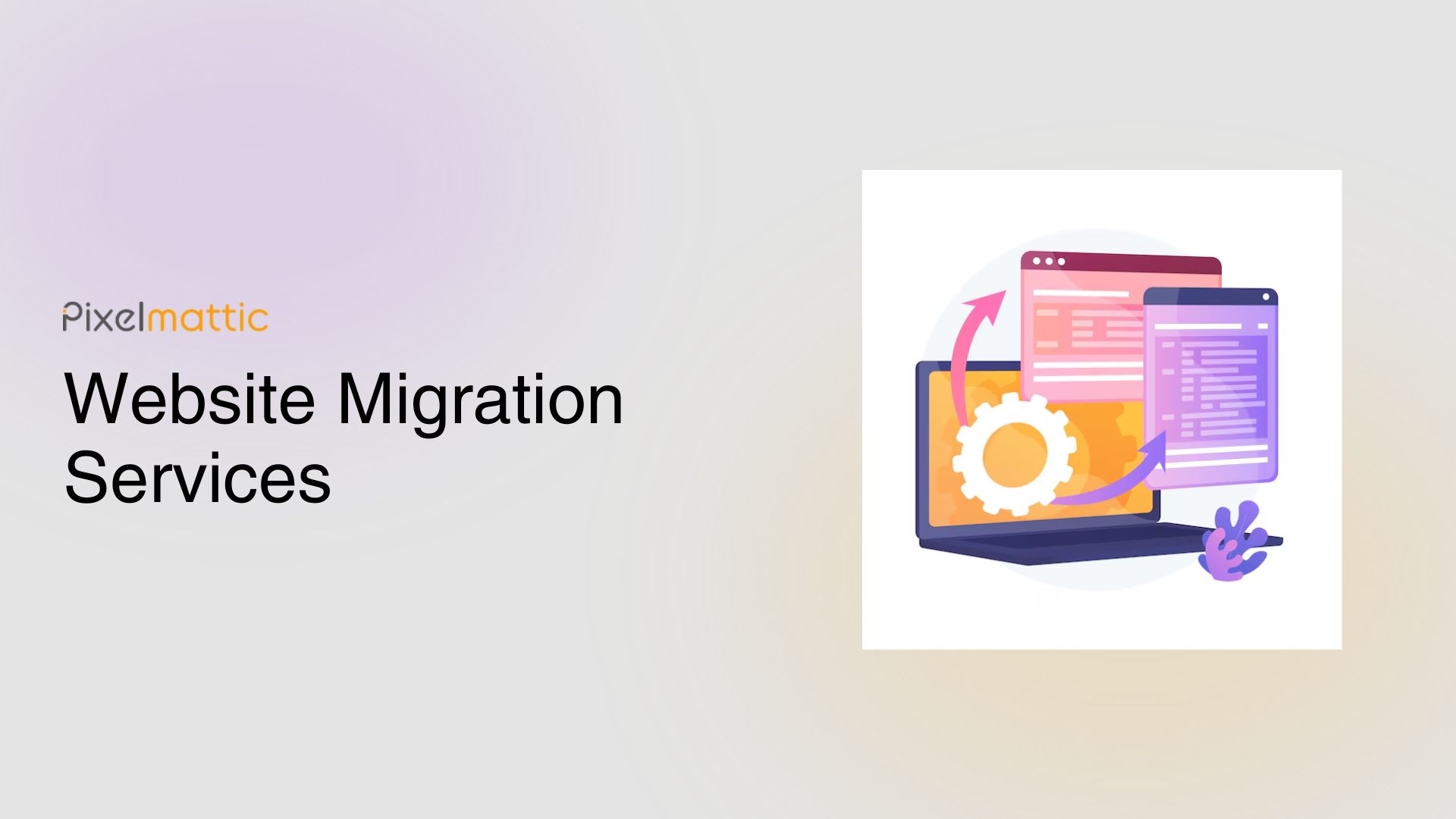 Website Migration Services Revamp - Pixelmattic